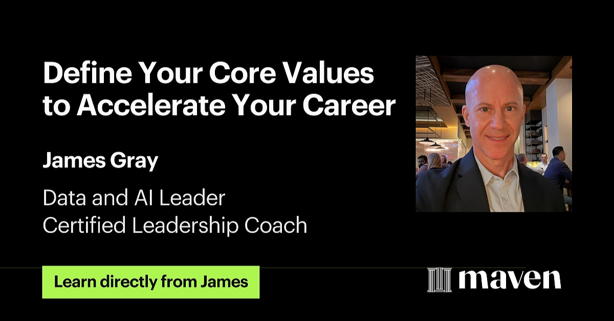 Define Your Core Values To Accelerate Your Career